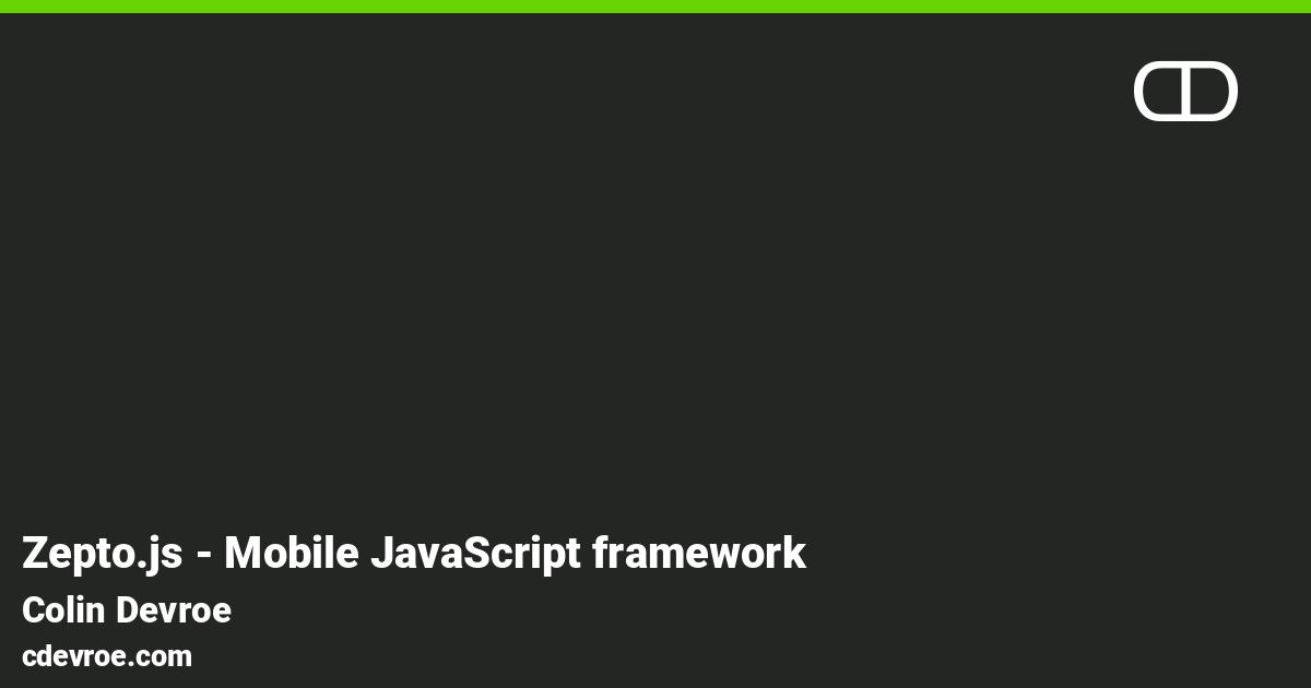 Zepto.js – Mobile JavaScript framework – Colin Devroe